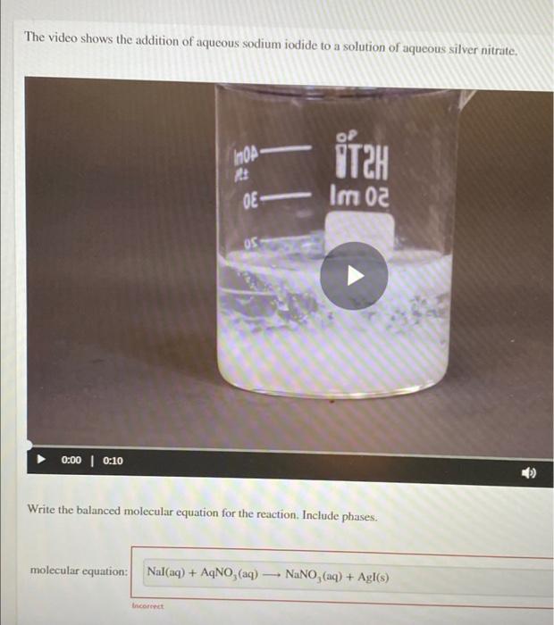 Solved The video shows the addition of aqueous sodium iodide | Chegg.com