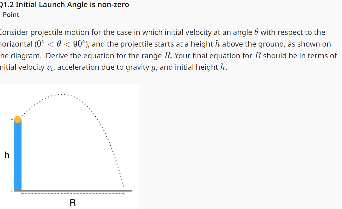 Solved 1.2 ﻿Initial Launch Angle is non-zeroPointConsider | Chegg.com