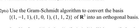 Solved epts) Use the Gram-Schmidt algorithm to convert the | Chegg.com