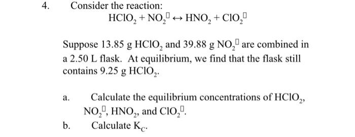 Solved HClO2+NO2 ↔HNO2+ClO2 Suppose 13.85 gHClO2 and 39.88 | Chegg.com