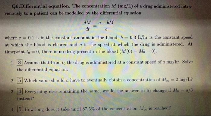Solved a-bM с Q6:Differential equation. The concentration M | Chegg.com