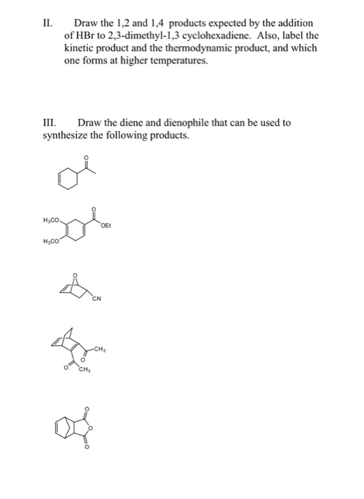 Solved II. Draw the 1,2 and 1,4 products expected by the | Chegg.com