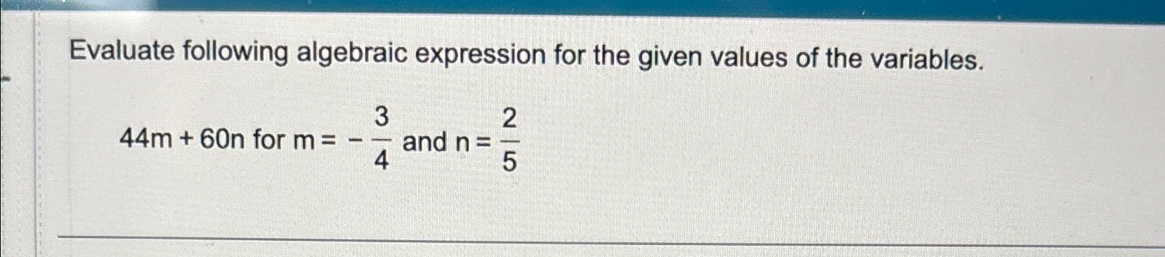 Solved Evaluate following algebraic expression for the given | Chegg.com