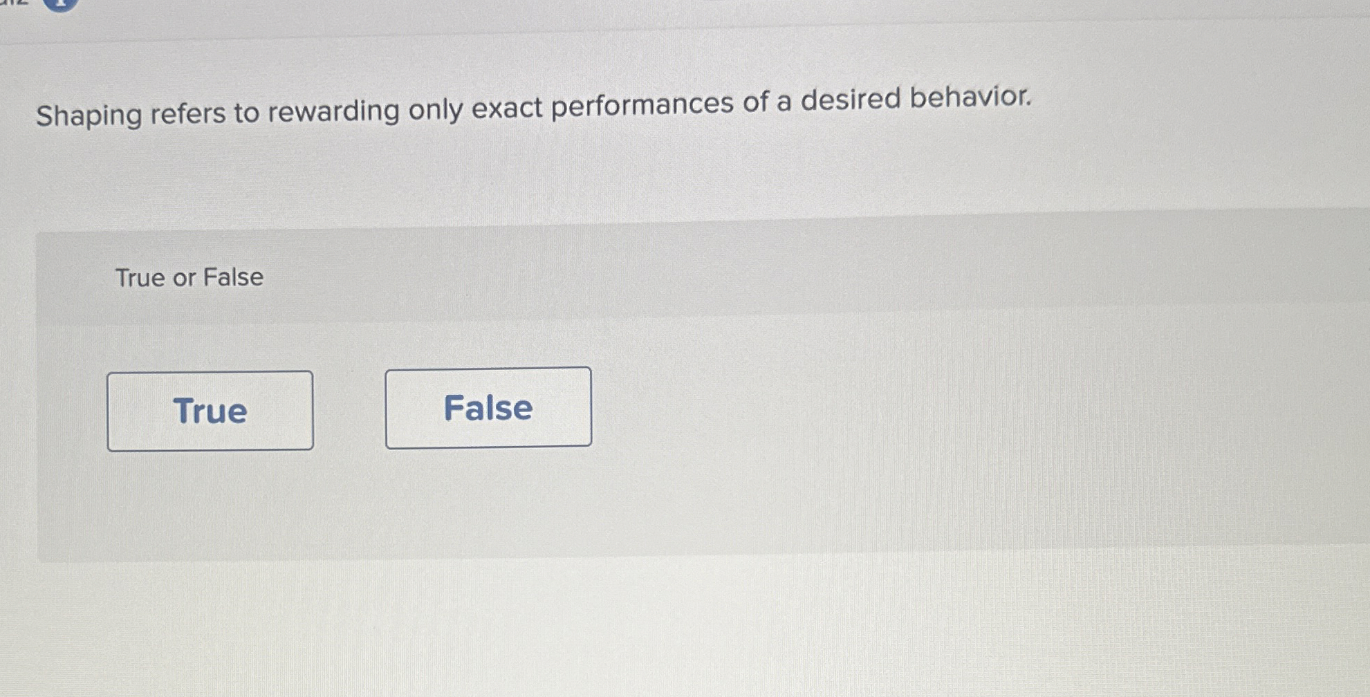 Solved Shaping refers to rewarding only exact performances | Chegg.com