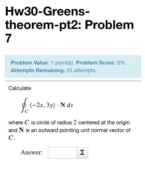 Solved Hw30-Greens- theorem-pt2: Problem 7 Problem Value: 1 | Chegg.com