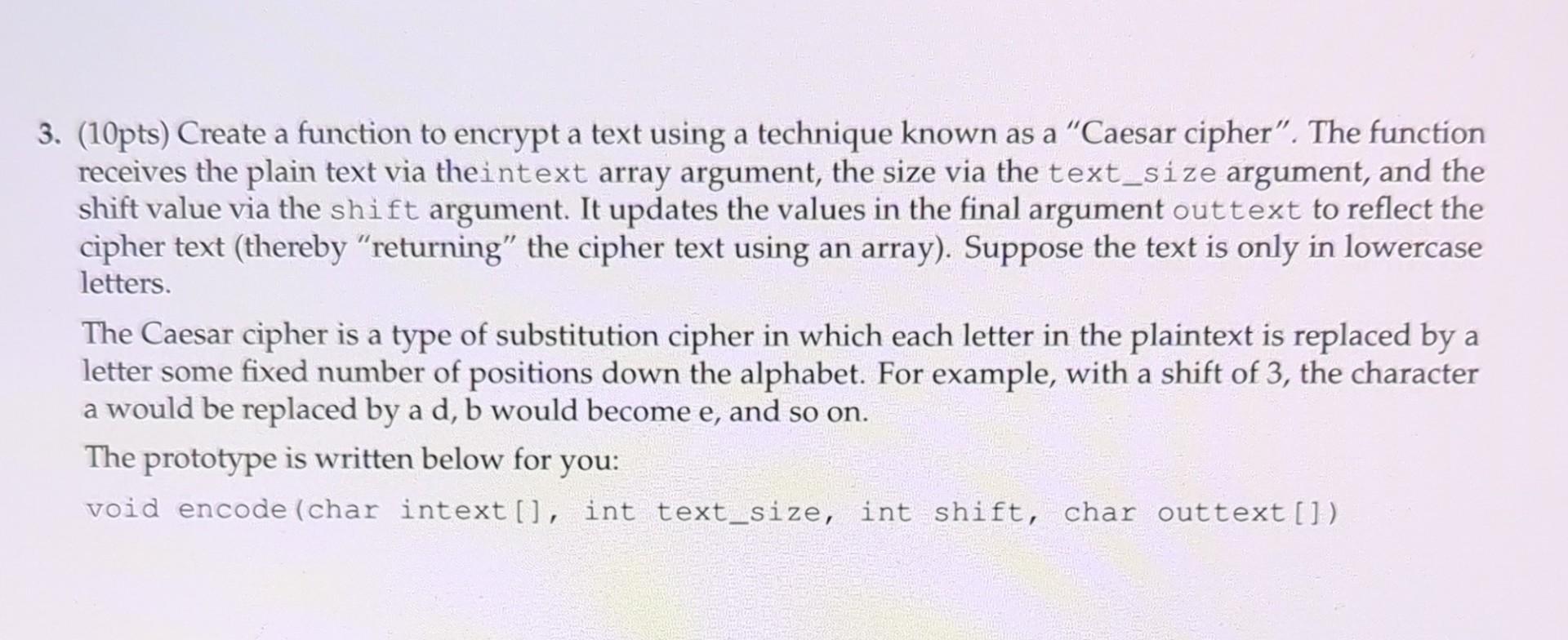 Solved 3. (10pts) Create a function to encrypt a text using | Chegg.com