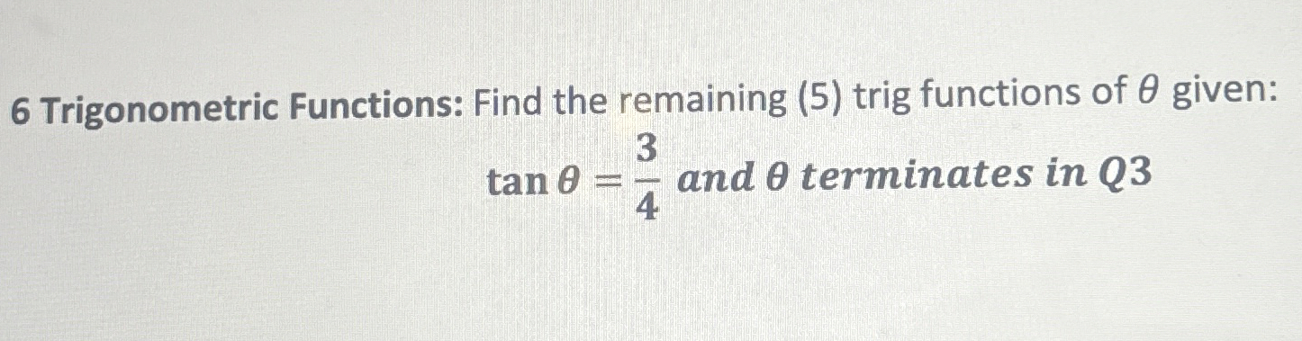 Solved 6 ﻿Trigonometric Functions: Find the remaining (5) | Chegg.com