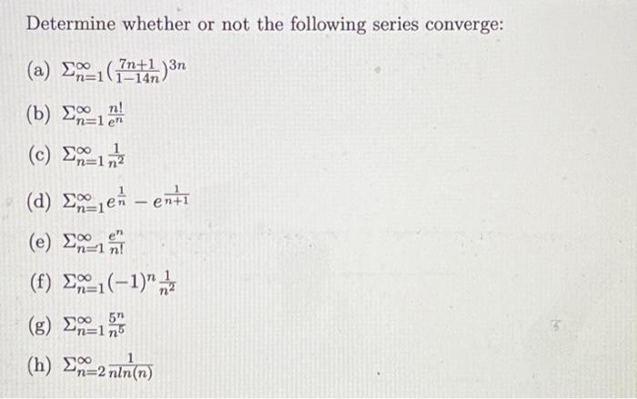 Solved Determine whether or not the following series | Chegg.com