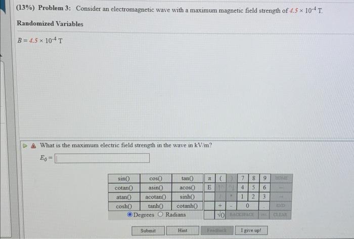 Solved (13\%) Problem 3: Consider an electromagnetic wave | Chegg.com Solved (13\%) Problem 3: Consider an electromagnetic wave | Chegg.com