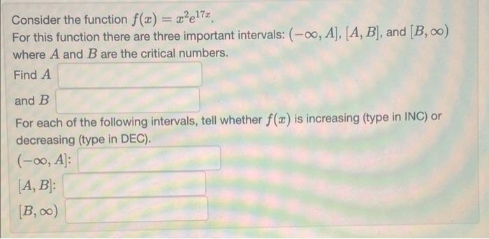 Solved Consider the function f(x)=x2e17x. For this function | Chegg.com