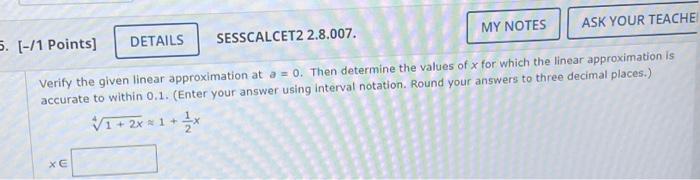 Solved Verify The Given Linear Approximation At A0 Then 9913