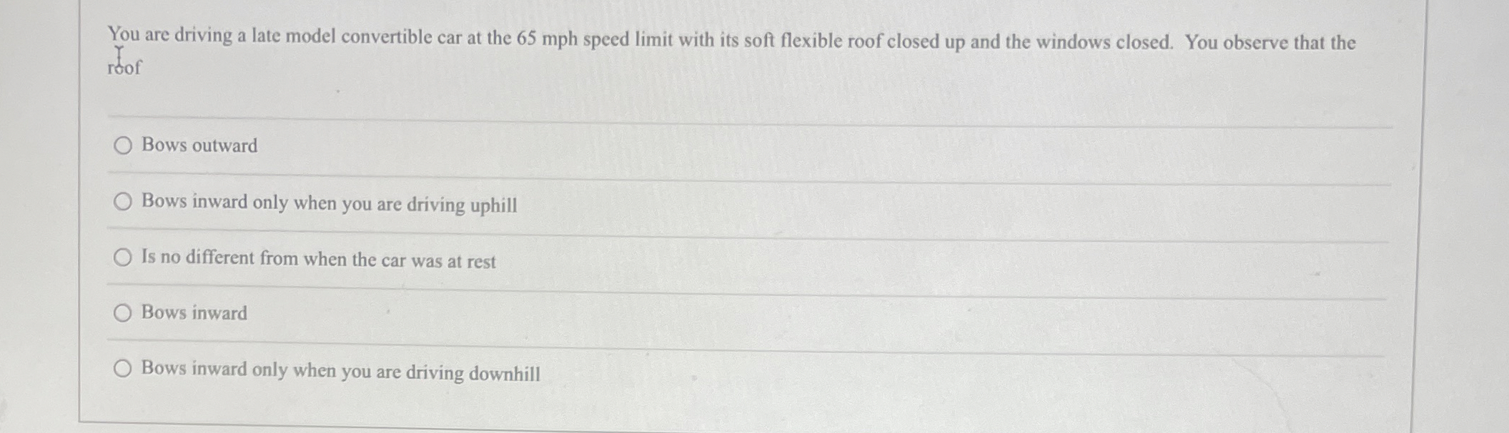 Solved You are driving a late model convertible car at the | Chegg.com
