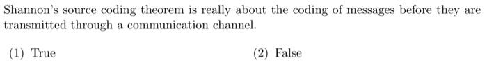 Solved Shannon's source coding theorem is really about the | Chegg.com