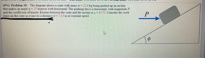 Solved (4%) Problem 19: The diagram shows a crate with mass | Chegg.com