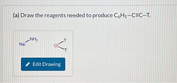 Solved (a) Draw the reagents needed to produce | Chegg.com