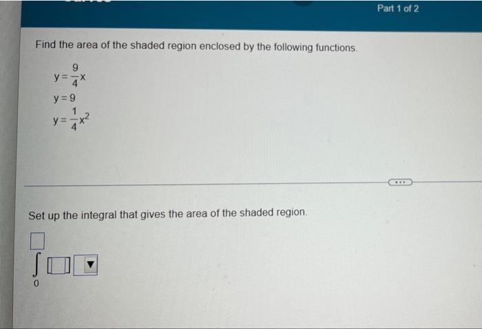 Solved Part 1 of 2 Find the area of the shaded region | Chegg.com