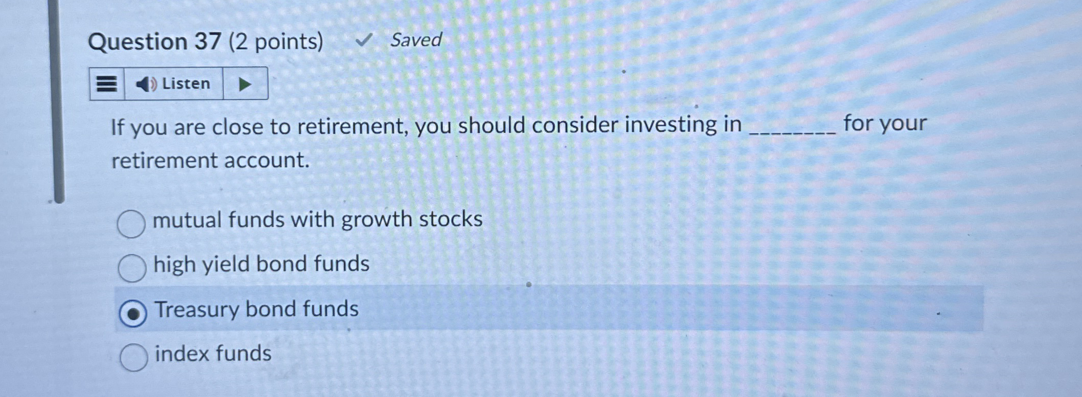 Solved Question 37 (2 ﻿points) ﻿SavedListenIf you are close | Chegg.com