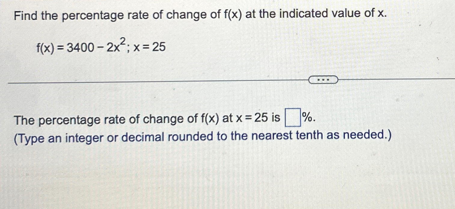 Solved Find the percentage rate of change of f(x) ﻿at the | Chegg.com