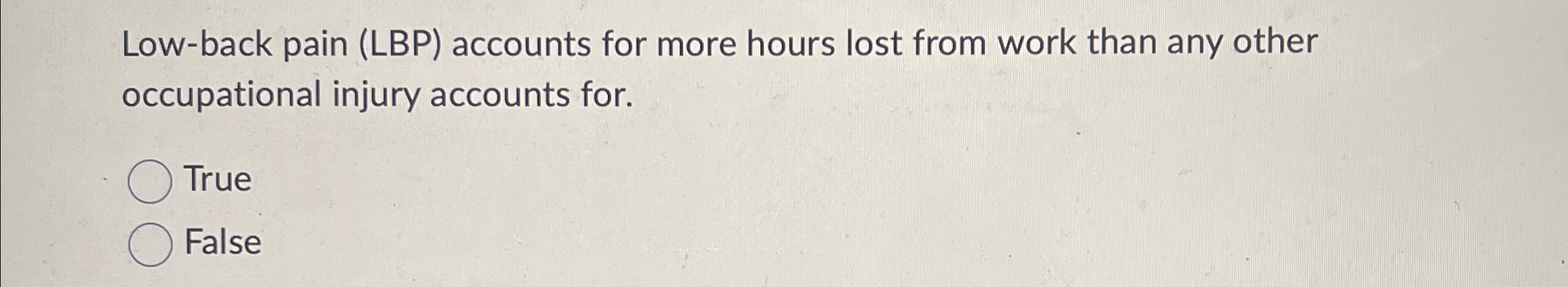 Solved Low-back pain (LBP) ﻿accounts for more hours lost | Chegg.com