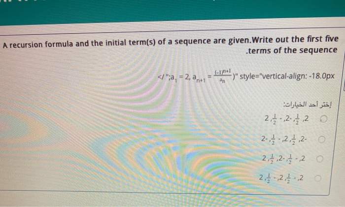 Solved A recursion formula and the initial term(s) of a | Chegg.com