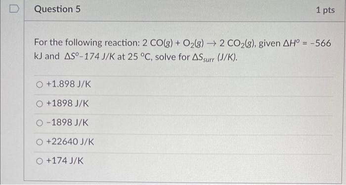 Solved For the following reaction: 2CO(g)+O2( g)→2CO2( g), | Chegg.com