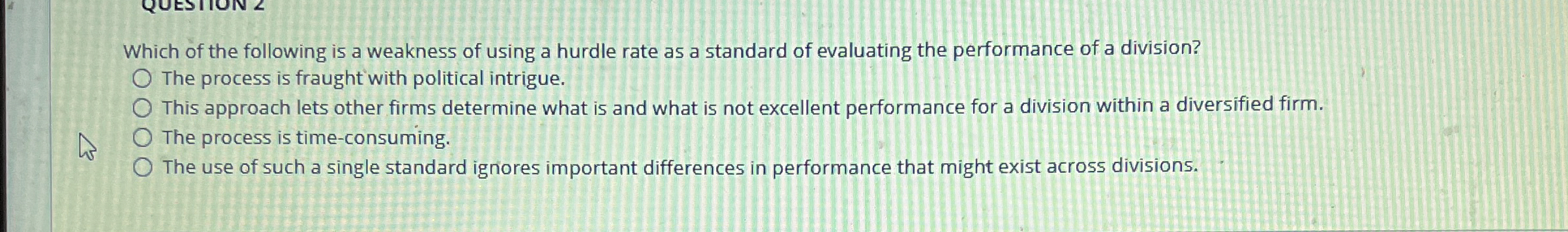 Solved Which of the following is a weakness of using a | Chegg.com