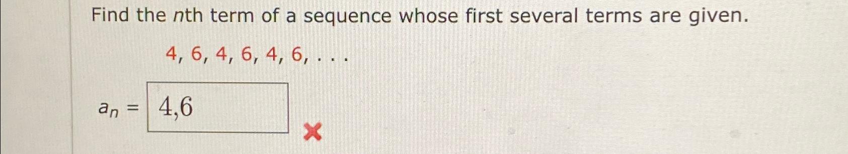 Solved Find the nth term of a sequence whose first several | Chegg.com