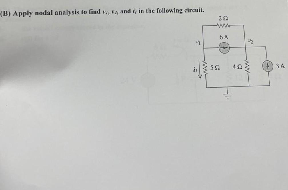 Solved B) Apply nodal analysis to find vl,v2, and i1 in the | Chegg.com