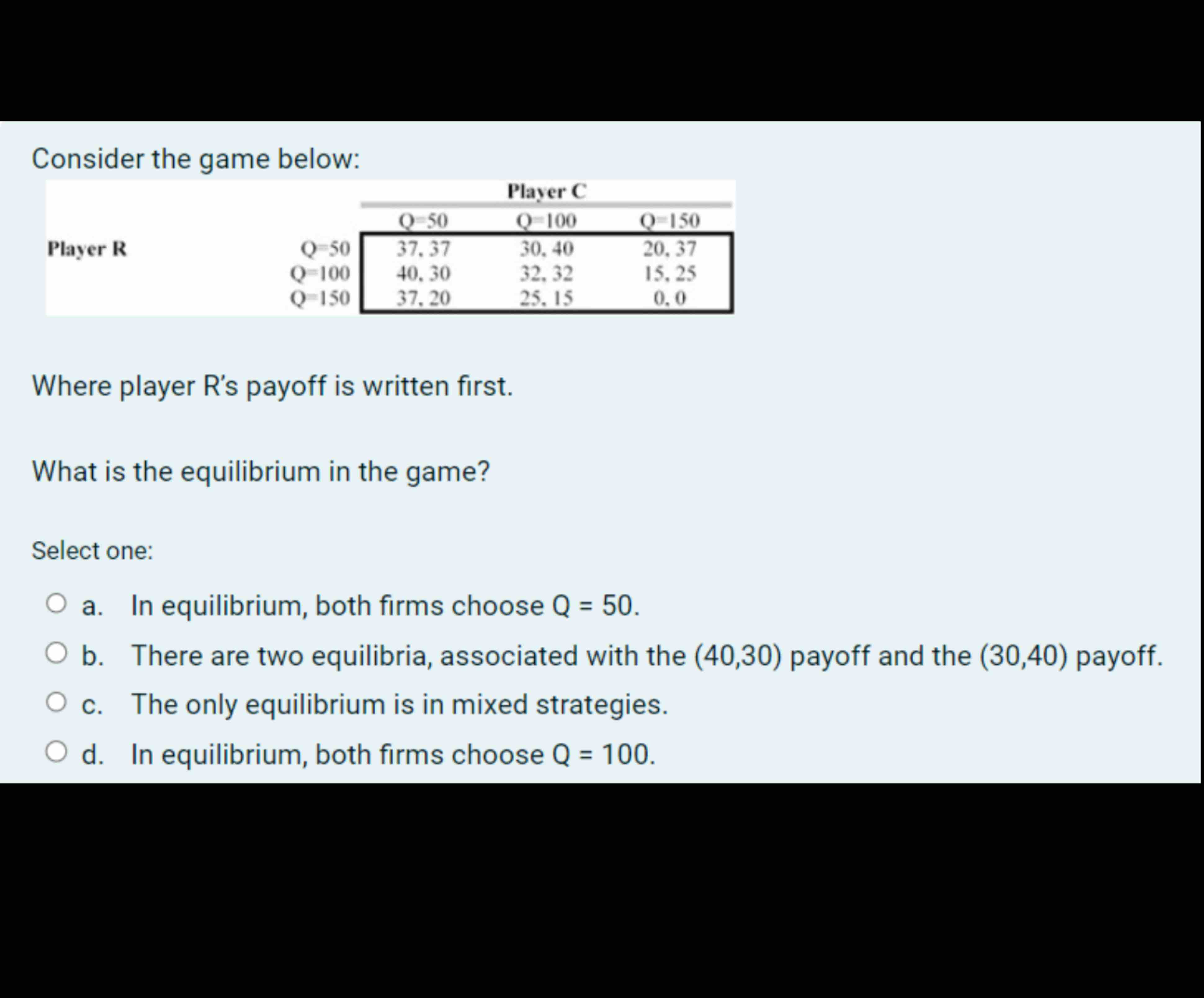 Solved Consider the game below:Player RWhere player R's | Chegg.com