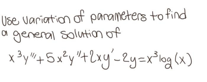 Solved Use variation of parameters to find a general | Chegg.com