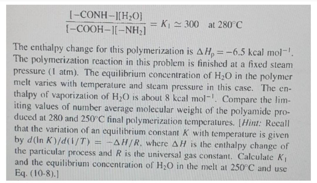 Solved [-CONH-|(H2O) = K - 300 at 280°C [-COOH-I-NH2) The | Chegg.com