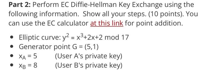 Solved Part 2: Perform EC Diffie-Hellman Key Exchange using | Chegg.com
