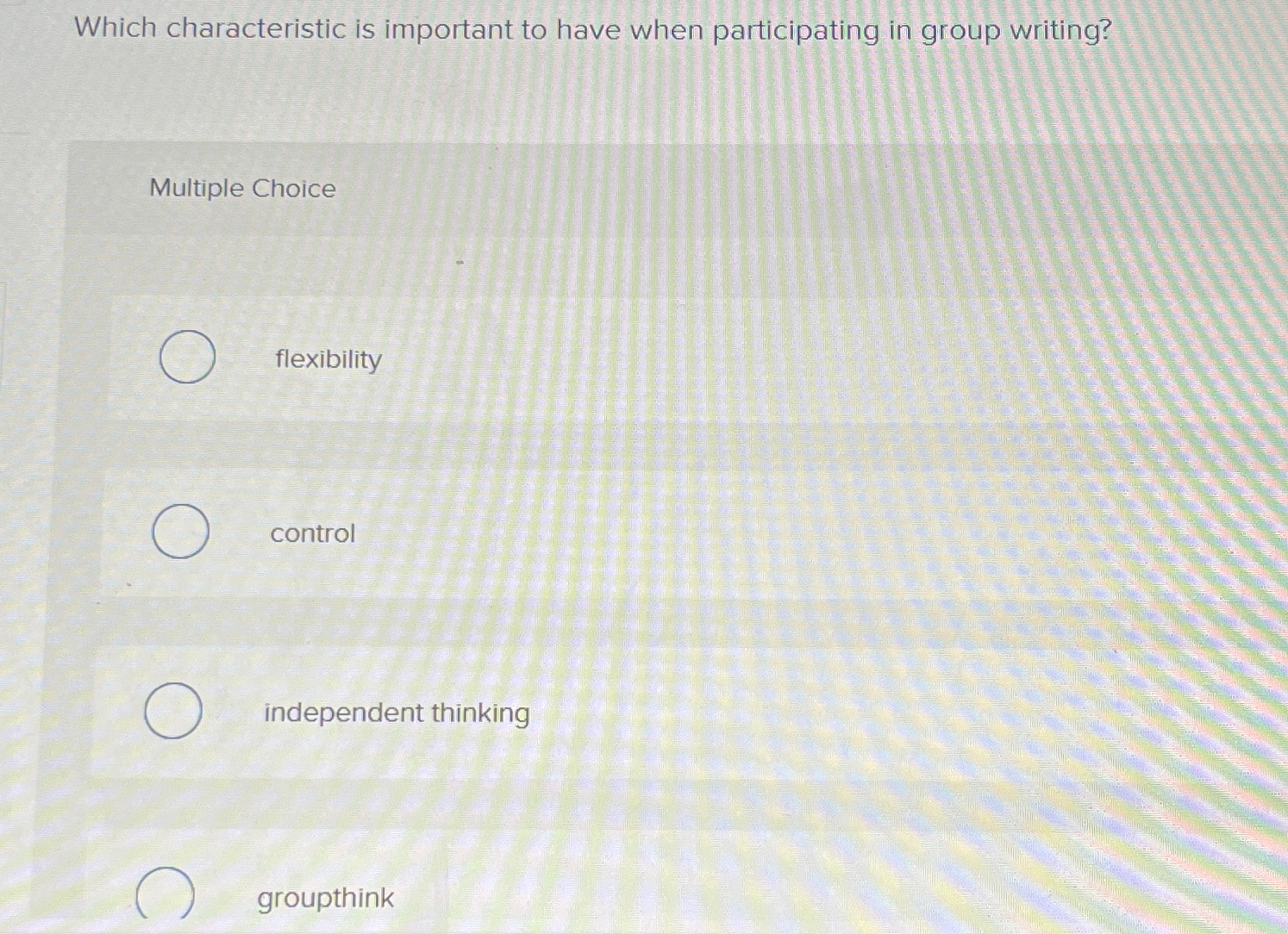 Solved Which characteristic is important to have when | Chegg.com