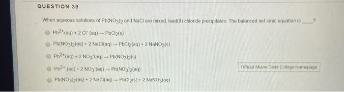 Solved QUESTION 39 When aqueous solutions of Pb(NO3)2 and | Chegg.com