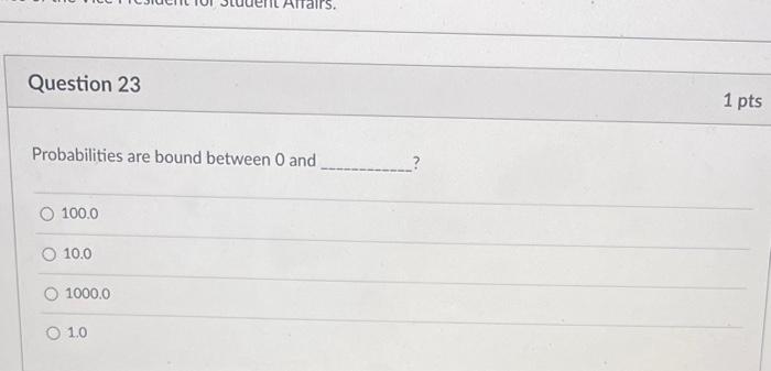 Solved Probabilities are bound between 0 and 100.010.01000.0 | Chegg.com