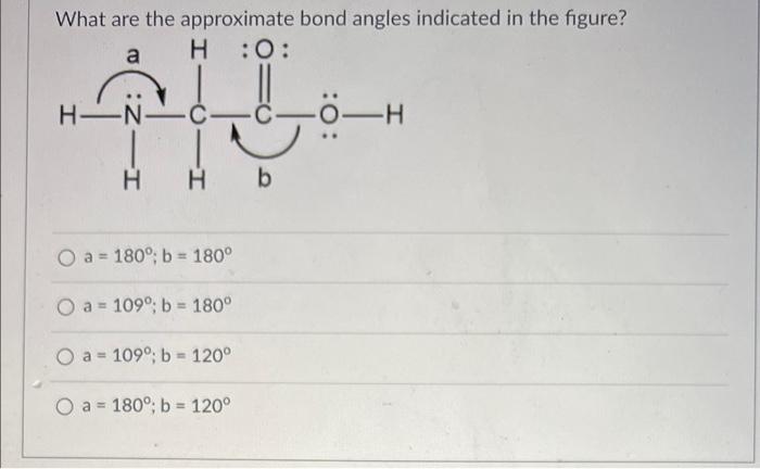 Solved What are the approximate bond angles indicated in the | Chegg.com