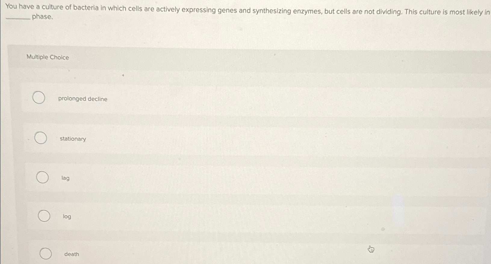 Solved You have a culture of bacteria in which cells are | Chegg.com