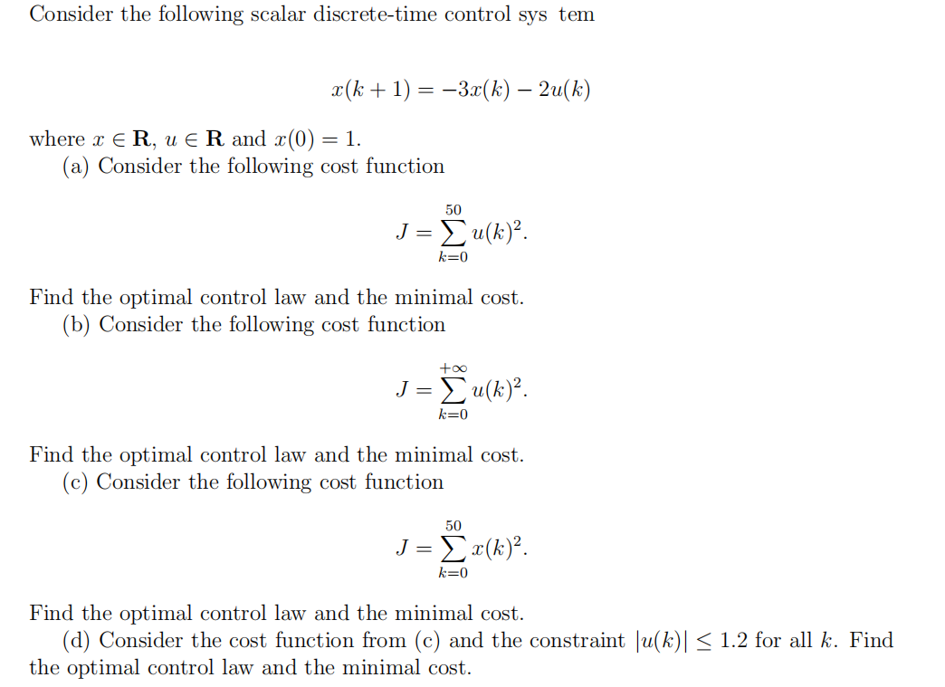 Solved Consider the following scalar discrete-time control | Chegg.com