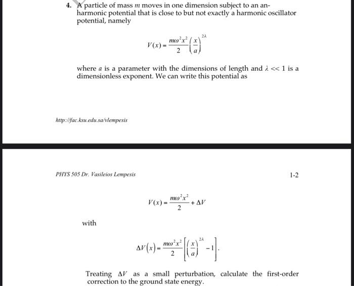 Solved 4. A particle of mass m moves in one dimension | Chegg.com
