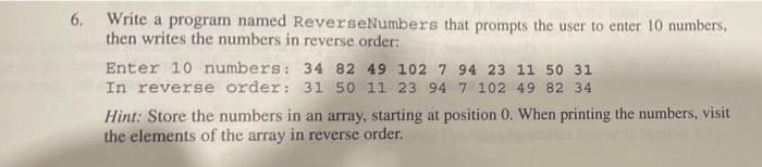 Solved 6. Write a program named ReverseNumbers that prompts | Chegg.com