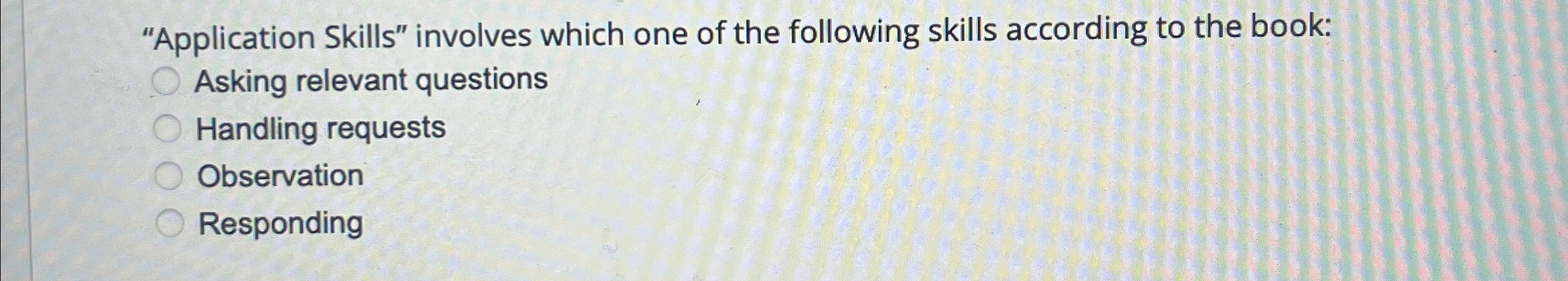 Solved "Application Skills" involves which one of the | Chegg.com
