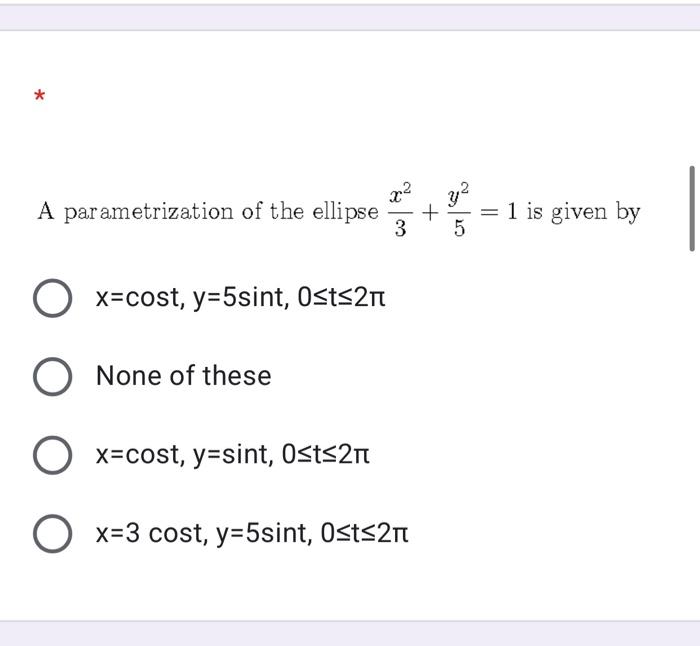 Solved * A parametrization of the ellipse + = 1 is given by | Chegg.com