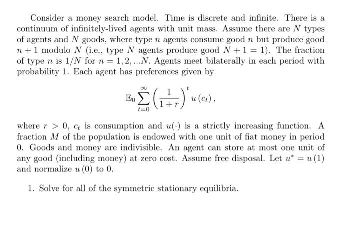 Solved Consider a money search model. Time is discrete and | Chegg.com