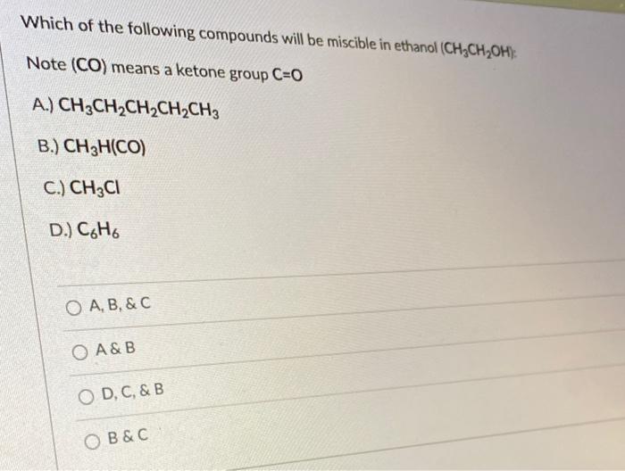 Solved Which of the following compounds will be miscible in | Chegg.com