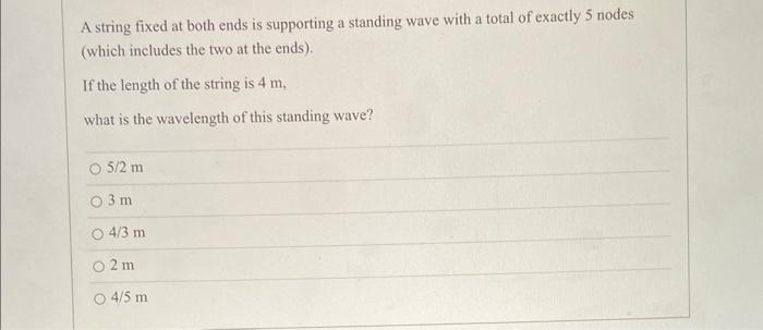 Solved A string fixed at both ends is supporting a standing | Chegg.com
