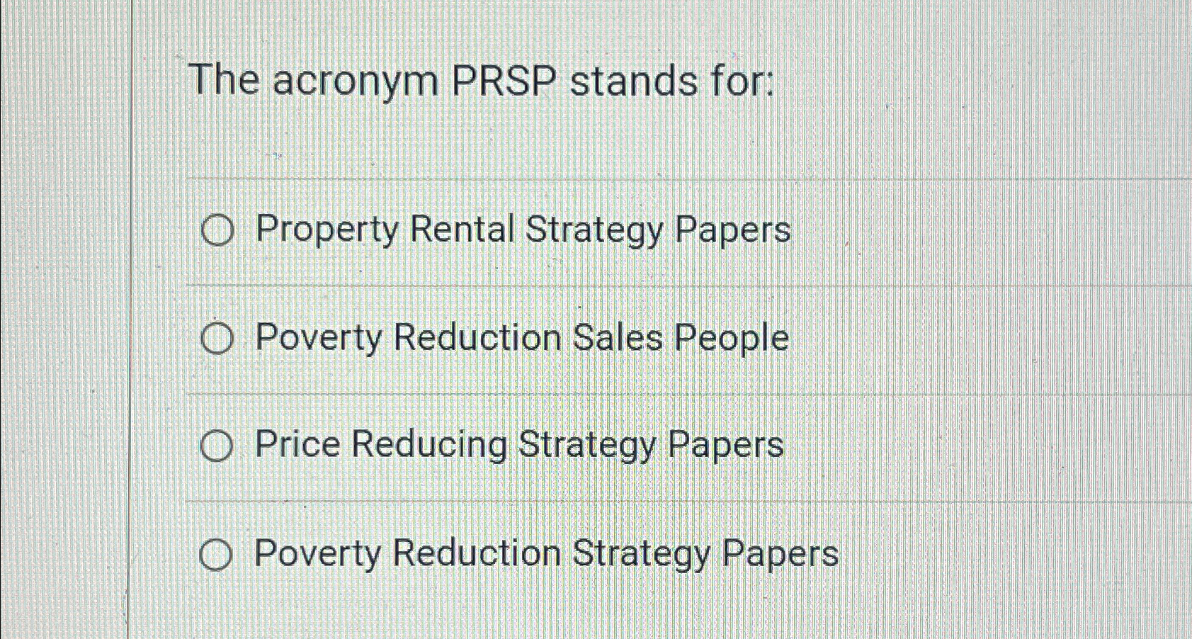 The acronym PRSP stands for:Property Rental Strategy | Chegg.com