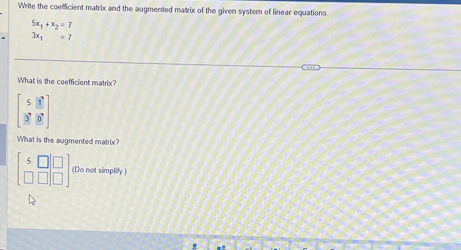Solved Write the coefficient matrix and the augmented matrix | Chegg.com