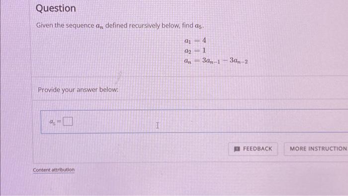 Solved Given the sequence an defined recursively below, find | Chegg.com