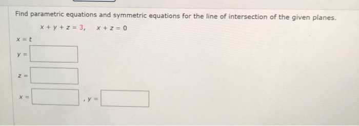 Solved Find parametric equations and symmetric equations for | Chegg.com