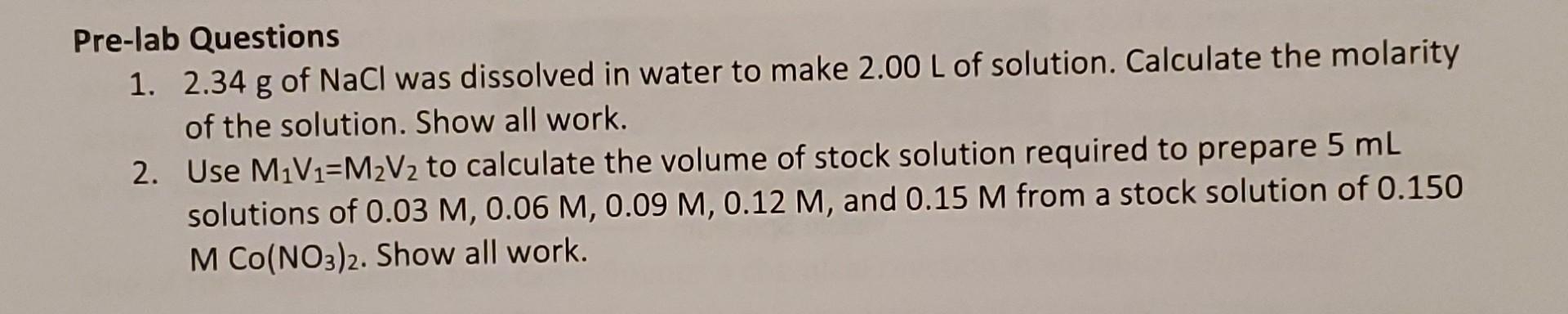 Solved Pre-lab Questions 1. 2.34 g of NaCl was dissolved in | Chegg.com